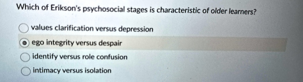 [GET ANSWER] which of eriksons psychosocial stages is characteristic of ...