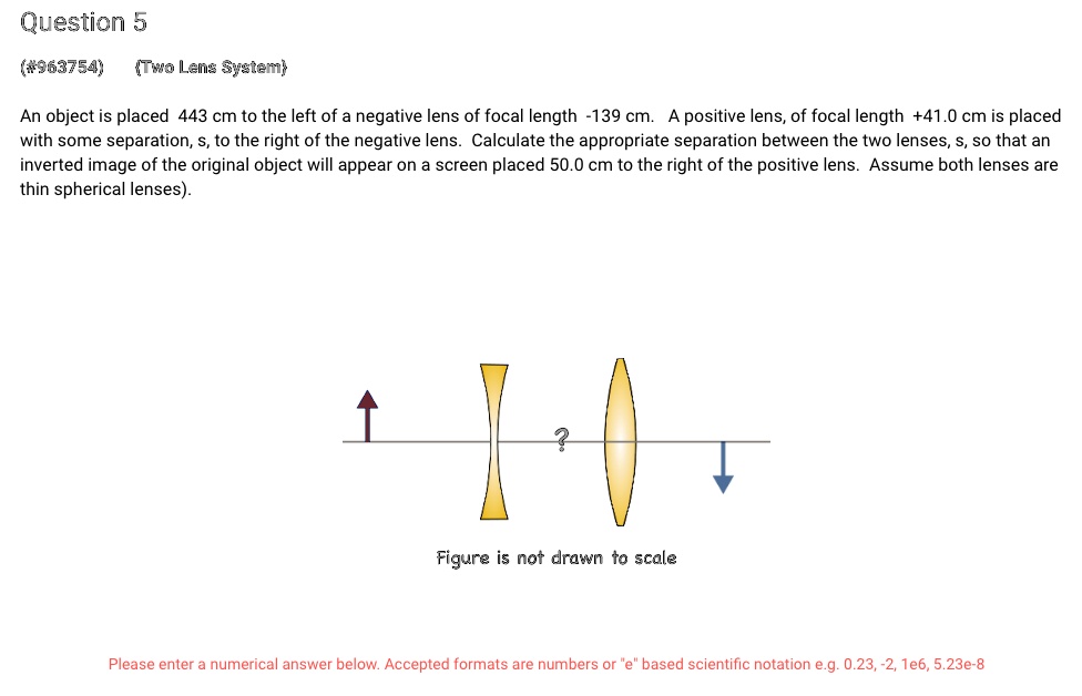 SOLVED: Question 5 (963754) Law of Lens System An object is placed 443 ...