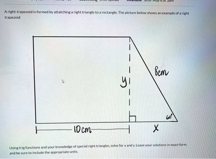 SOLVED: A right trapezoid formed by attaching a right triangle to a rectangle: The picture below ...