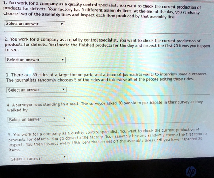 SOLVED: You work for a company as a quality control specialist. You ...