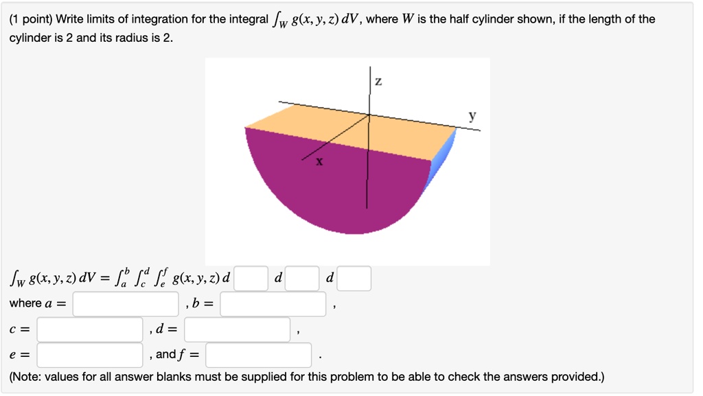 SOLVED: Write limits of integration for the integral âˆ«âˆ«âˆ« g(x,y,2 ...