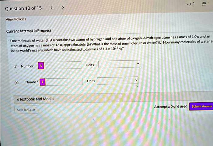 SOLVED: Texts: 1E Question 10 of 15 View Policies Current Attempt in Progress: One molecule of ...