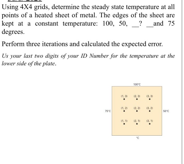 SOLVED: Using 4x4 grids, determine the steady state temperature at all ...