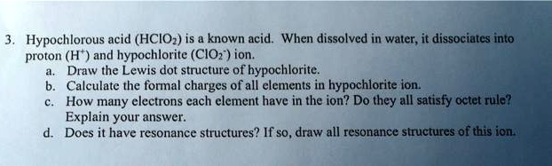 SOLVED: Hypochlorous acid (HCIOz) is known acid: When dissolved in ...