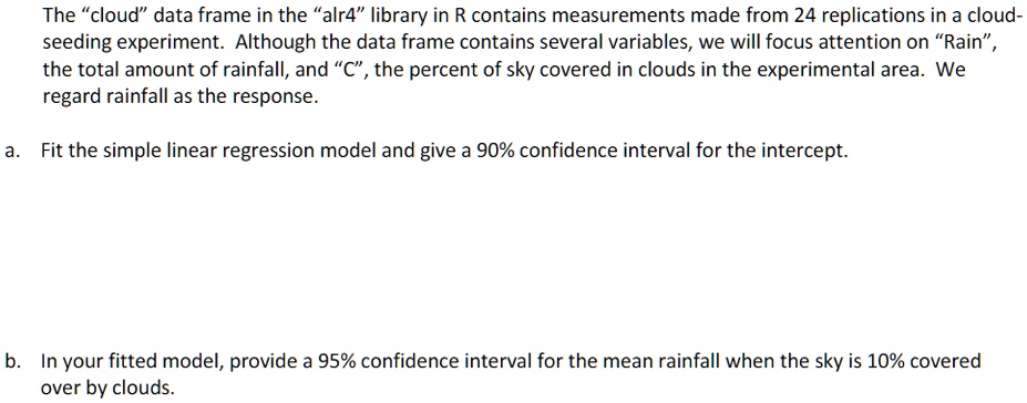 The "cloud" data frame in the "alr4" library in R contains measurements ...