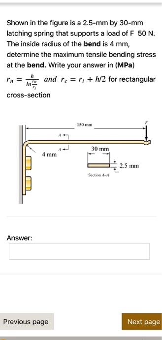 Shown in the figure is a 2.5-mm by 30-mm latching spring that supports ...