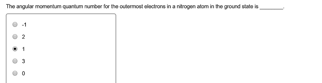 The angular momentum quantum number for the outermost...
