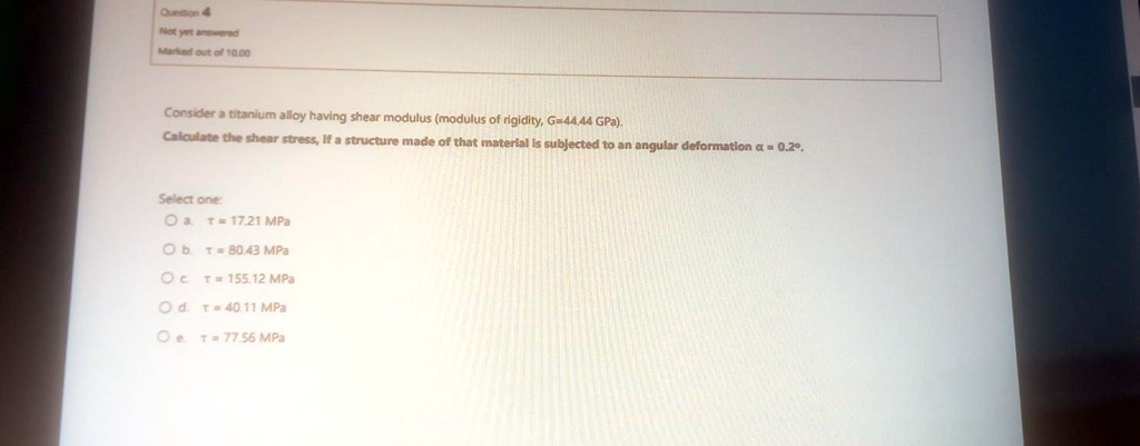 SOLVED: Consider a titanium alloy having shear modulus (modulus of ...