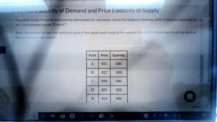 Price Elasticity of Demand and Price Elasticity of Supply The table shows the price and quantity ...