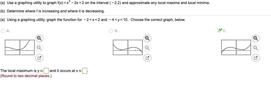 SOLVED: Use graphing utility to graph f(x) on the interval 2,2) and approximate any local maxima ...