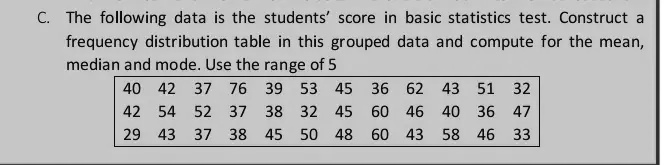 SOLVED: The following data is the students' score in basic statistics ...