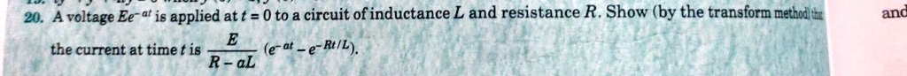 20 voltage ee a is applied at t 0 to circuit ofinductance l and ...