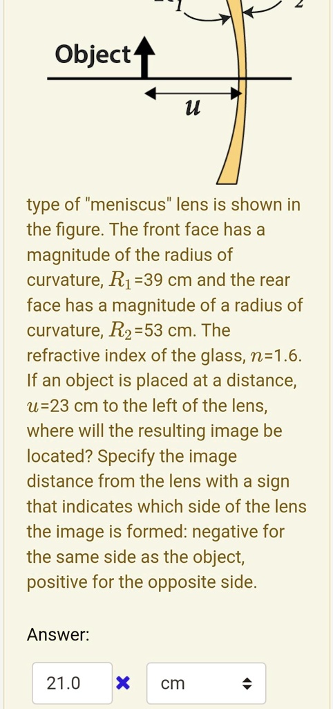 Text: Object 4 A type of "meniscus" lens is shown in the figure. The ...