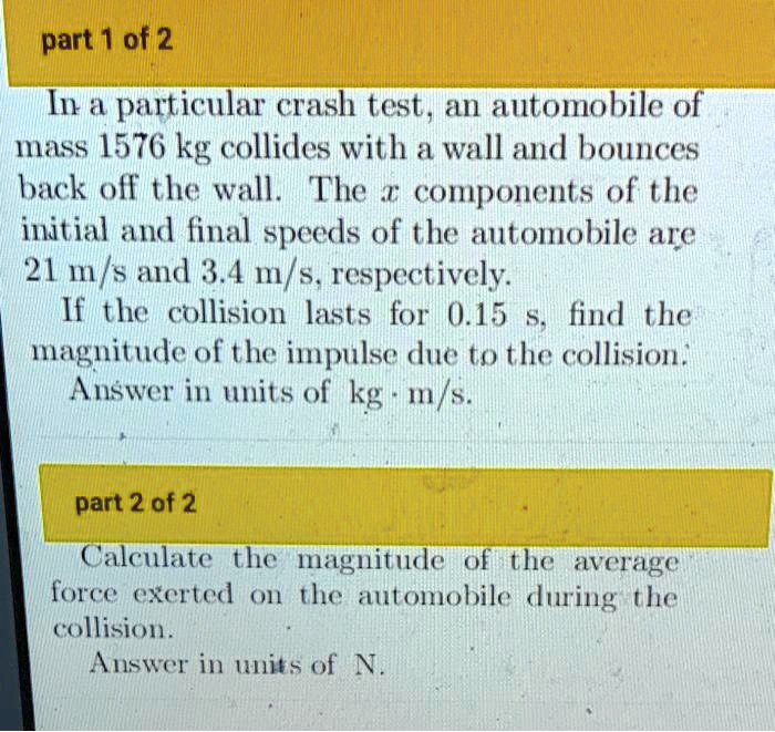 SOLVED: In a particular crash test, an automobile of mass 1576 kg ...