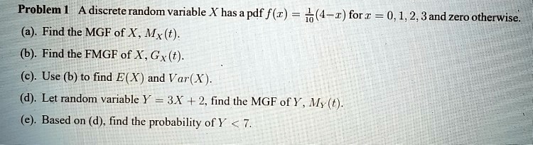 SOLVED:Problem [ A discrete random variable X has a pdf f(r) = 1(4-1) forz = 0,1,2,3and zero ...