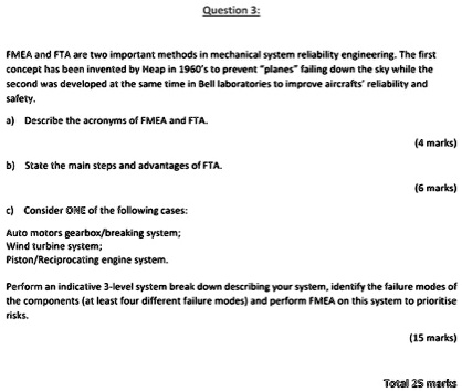 SOLVED: Text: Question 3: FMEA and FTA are two important methods in ...