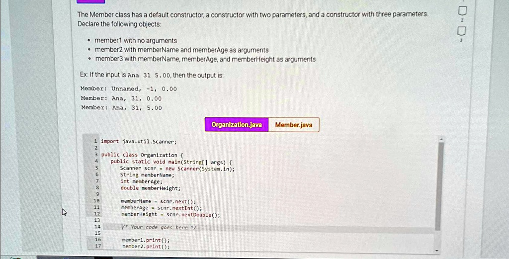 Get Answer The Member Class Has A Default Constructor A Constructor With Two Parameters And