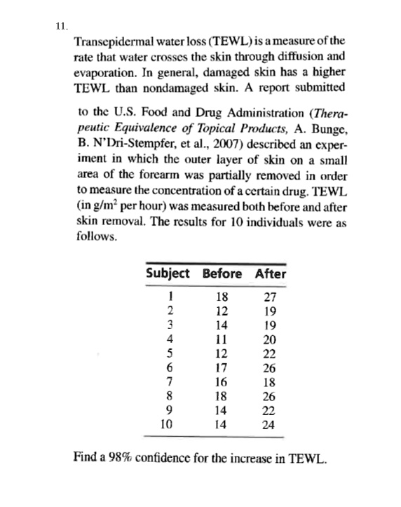 SOLVED: Transepidermal water loss (TEWL) is a measure of the rate at ...