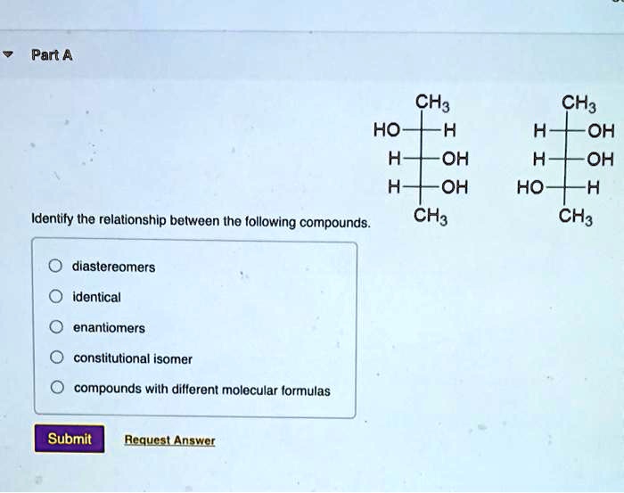 SOLVED: CH3 HO H H OH A-t OH Identify the relationship between the following compounds: CH3 CH3 ...