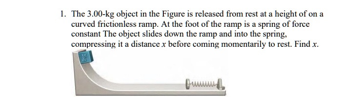 the 3 00 kg object in the figure is released from rest at a height of on a curved frictionless ...