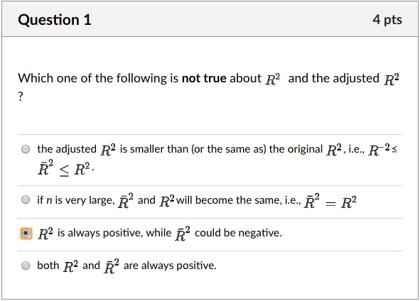 SOLVED: Question 1 pts Which one of the following is not true about R2 ...