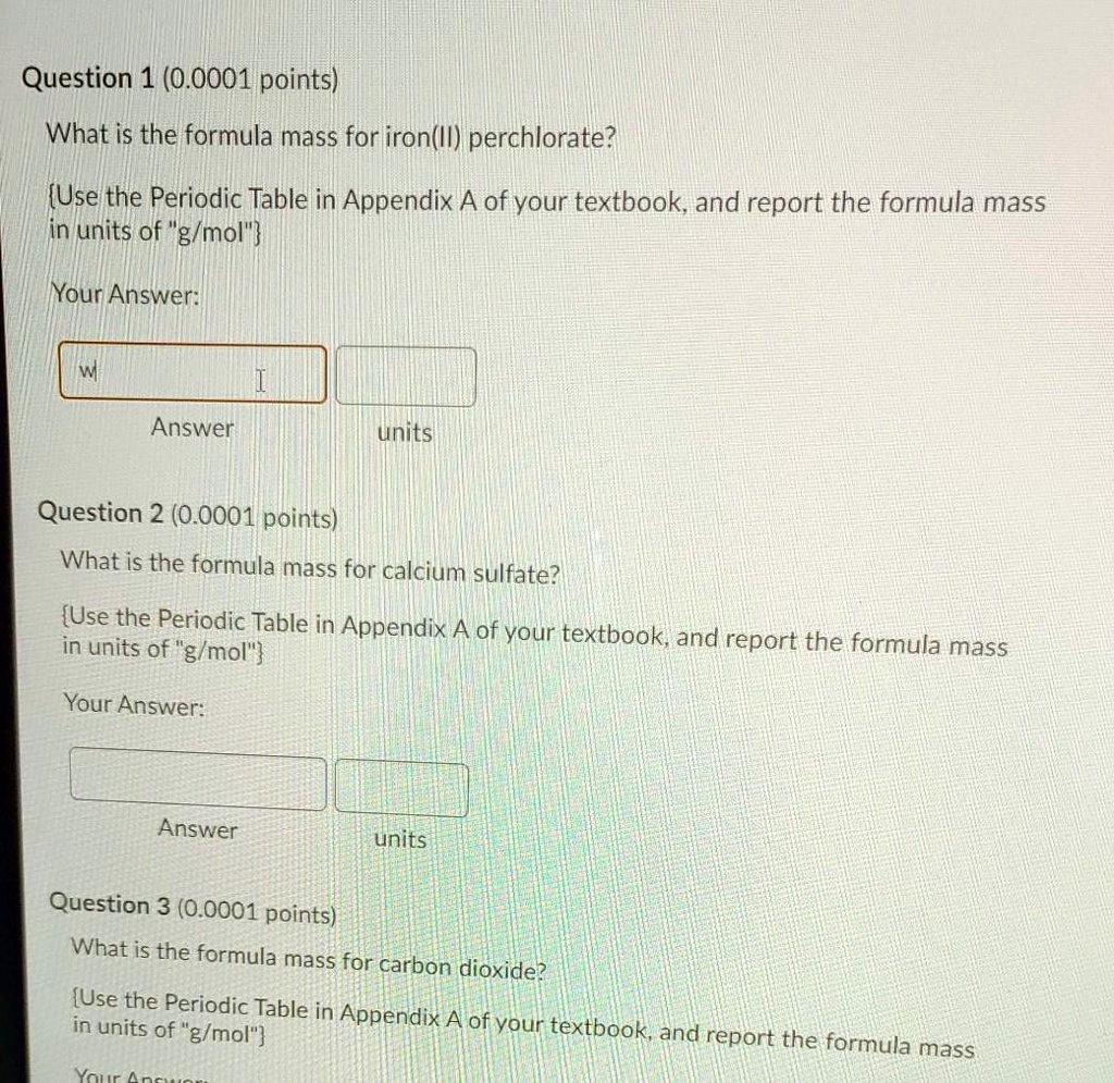 SOLVED: Question 1 (0.0001 points) What is the formula mass for iron(Il ...