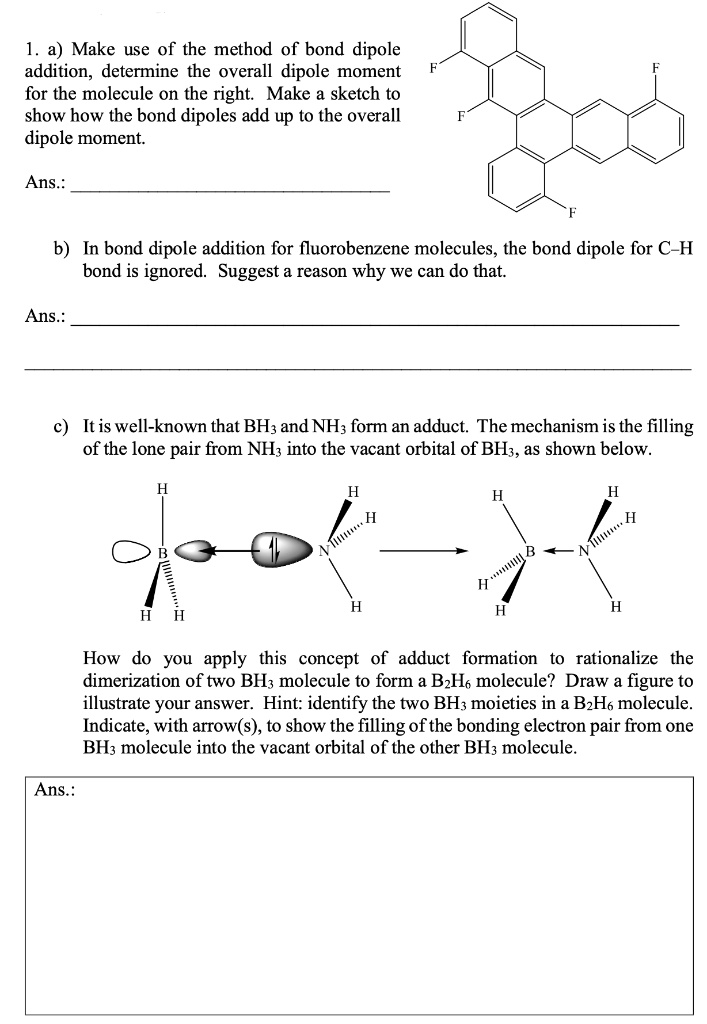 1. a) Make use of the method of bond dipole addition, determine the ...
