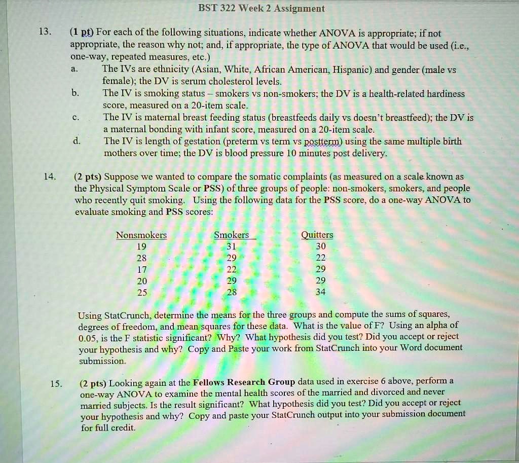 BST 322 Week 2 Assignment (1 pt) For each of the following situations, indicate whether ANOVA is ...