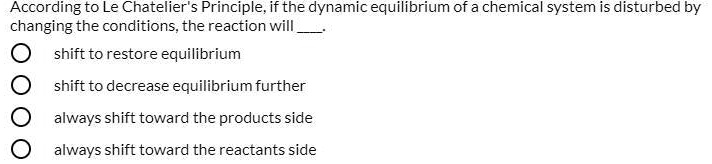 SOLVED: "This is 10th grade Chemistry According to Le Chatelier ...