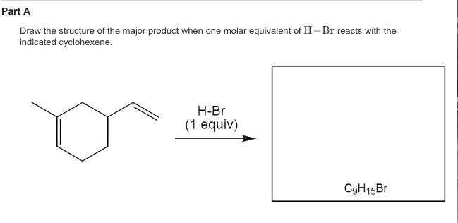 SOLVED: ' Draw the structure of the major product when one molar ...
