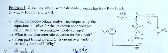 Problem 5: Given the circuit with a dependent source has R1 = R2 = 10kΩ, C1 = C2 = 100 nF, and μ ...