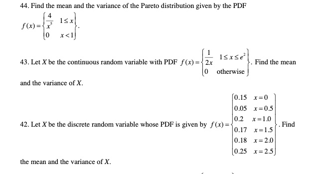 SOLVED: 44. Find the mean and the variance of the Pareto distribution ...