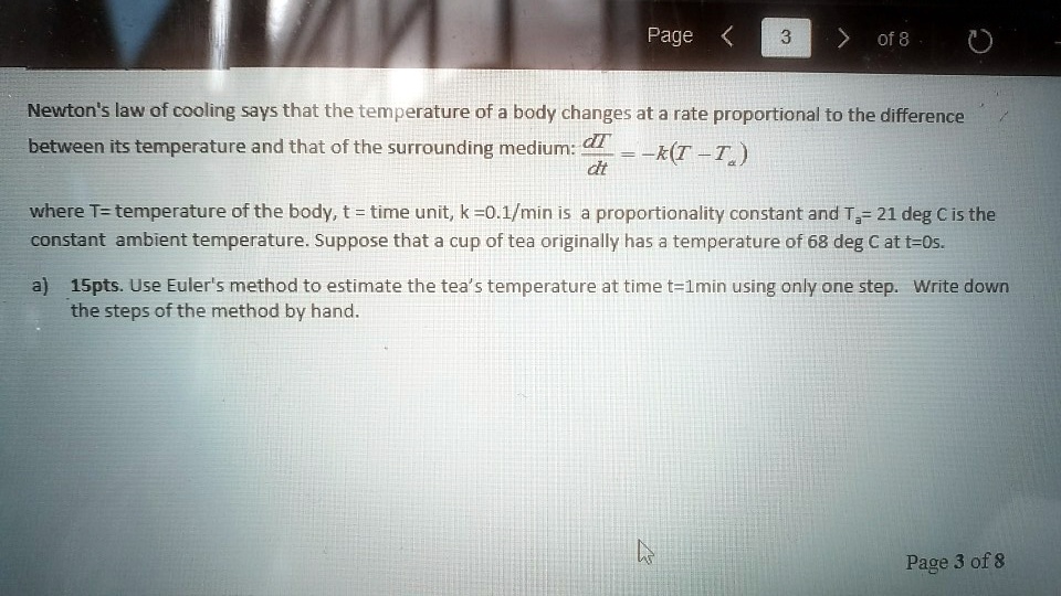 SOLVED: Page of 8 Newton's law of cooling says that the temperature ofa body 'changes at a rate ...