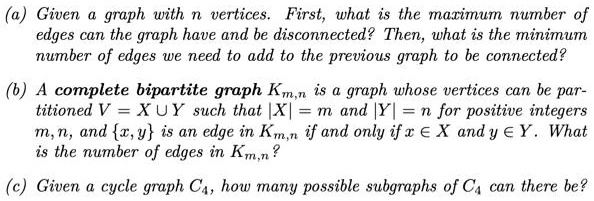 Solved A Given A Graph With N Vertices First What Is The Maximum Number Of Edges Can The 1896