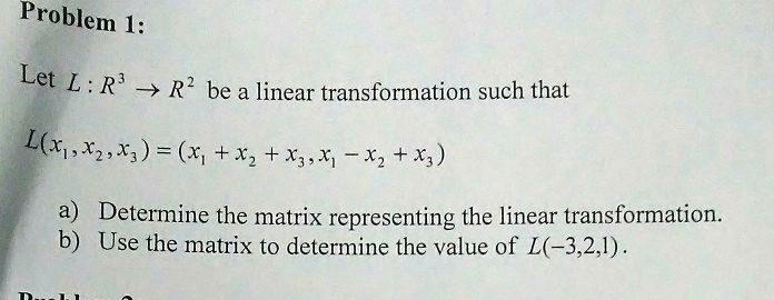 problem 1 let l r 3 r2 be a linear transformation such that lxx2x xx2 x31 x2 x3 determine the ...