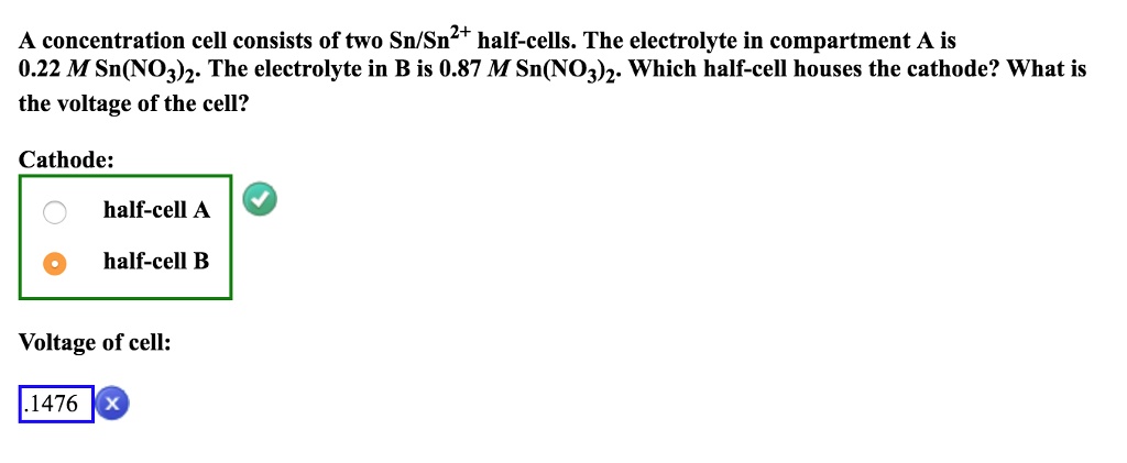 SOLVED: A concentration cell consists of two Sn/Sn2+ half-cells. The ...