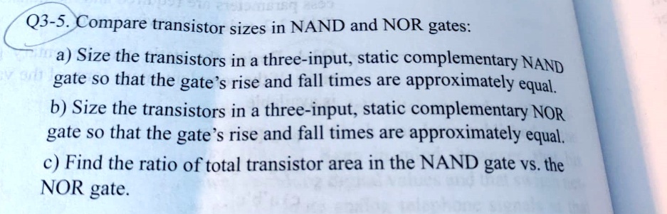 SOLVED: b) Size the transistors in a three-input, static complementary ...