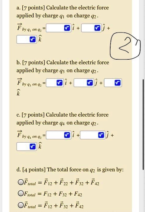 A Calculate The Electric Force Applied By Charge 41 On Charge 42 F By 41 On Q2 B Calculate