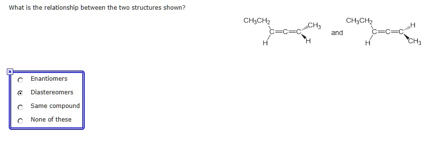SOLVED: What is the relationship between the two structures shown? CH-CH2 CH=CH2 and ACH3 ...