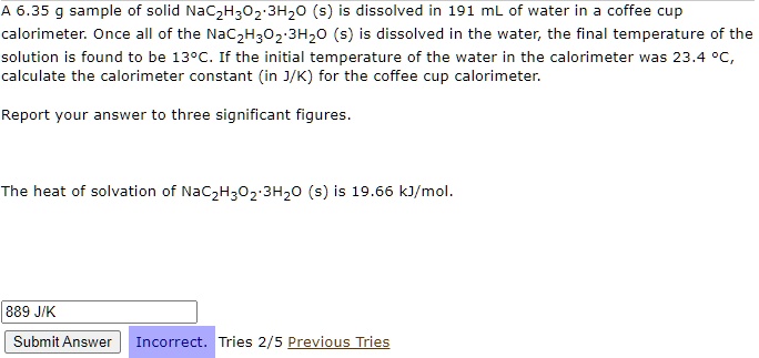 A 6.35 g sample of solid NaC 2 H 3 O 2 .3H 2 O (s) is dissolved in 191 ...