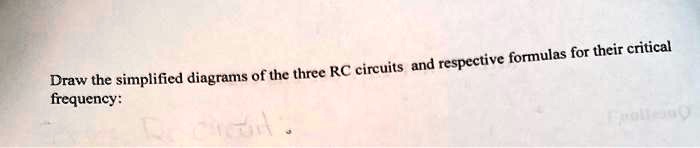 SOLVED: Formulas for the critical RC circuits and their respective ...