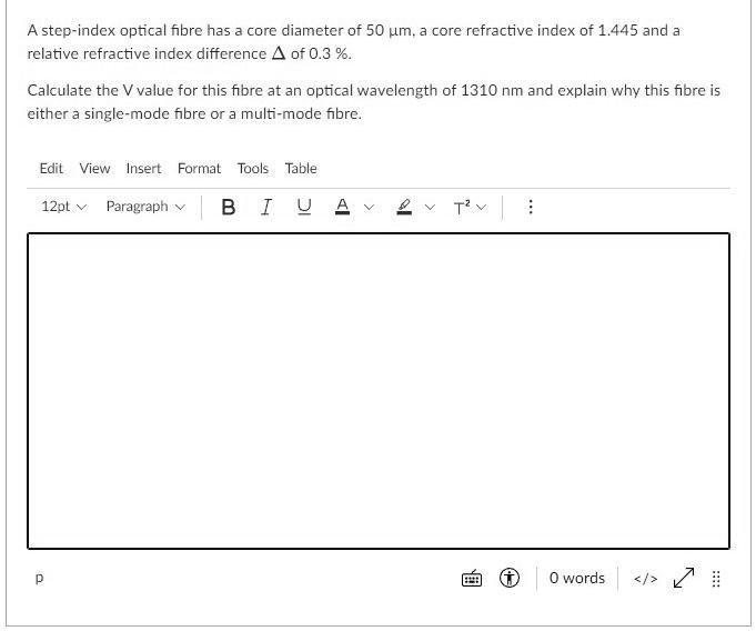 A step-index optical fibre has a core diameter of 50 µm, a core refractive index of 1.445 and a ...