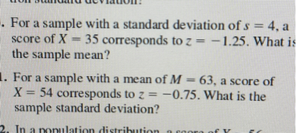 For a sample with a standard deviation of s=4, a score of X=35 ...