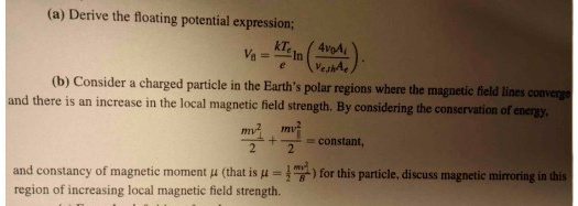 SOLVED: (a) Derive the floating potential expression; Consider charged ... SOLVED: (a) Derive the floating potential expression; Consider charged ...