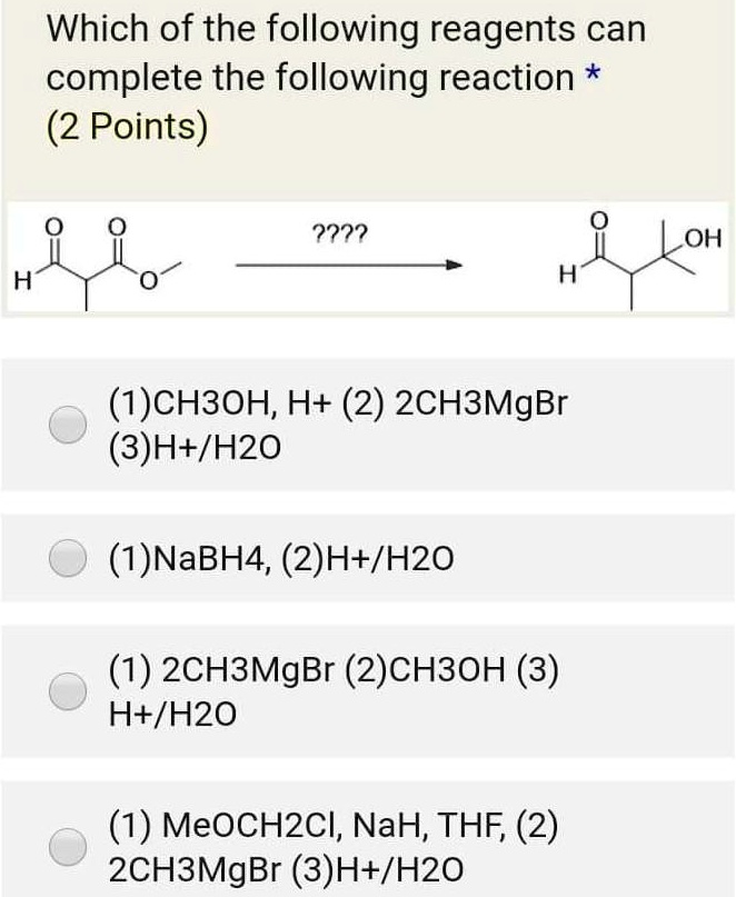 SOLVED: Which of the following reagents can complete the following ...
