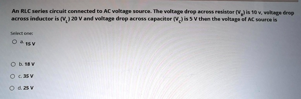 SOLVED: An RLC series circuit connected to an AC voltage source: The ...