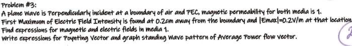 SOLVED: Problem #3: A plane wave is perpendicularly incident at a ...
