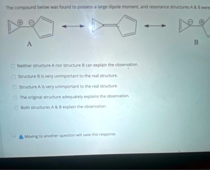 SOLVED: The compound below was found to possess a large dipole moment ...