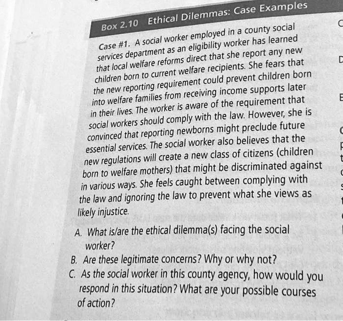 Box 2.10 Ethical Dilemmas: Case Examples Case #1. A social worker ...