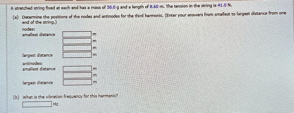 a stretched string fixed at each end has a mass of 500 g and a length of 860 m the tension in ...